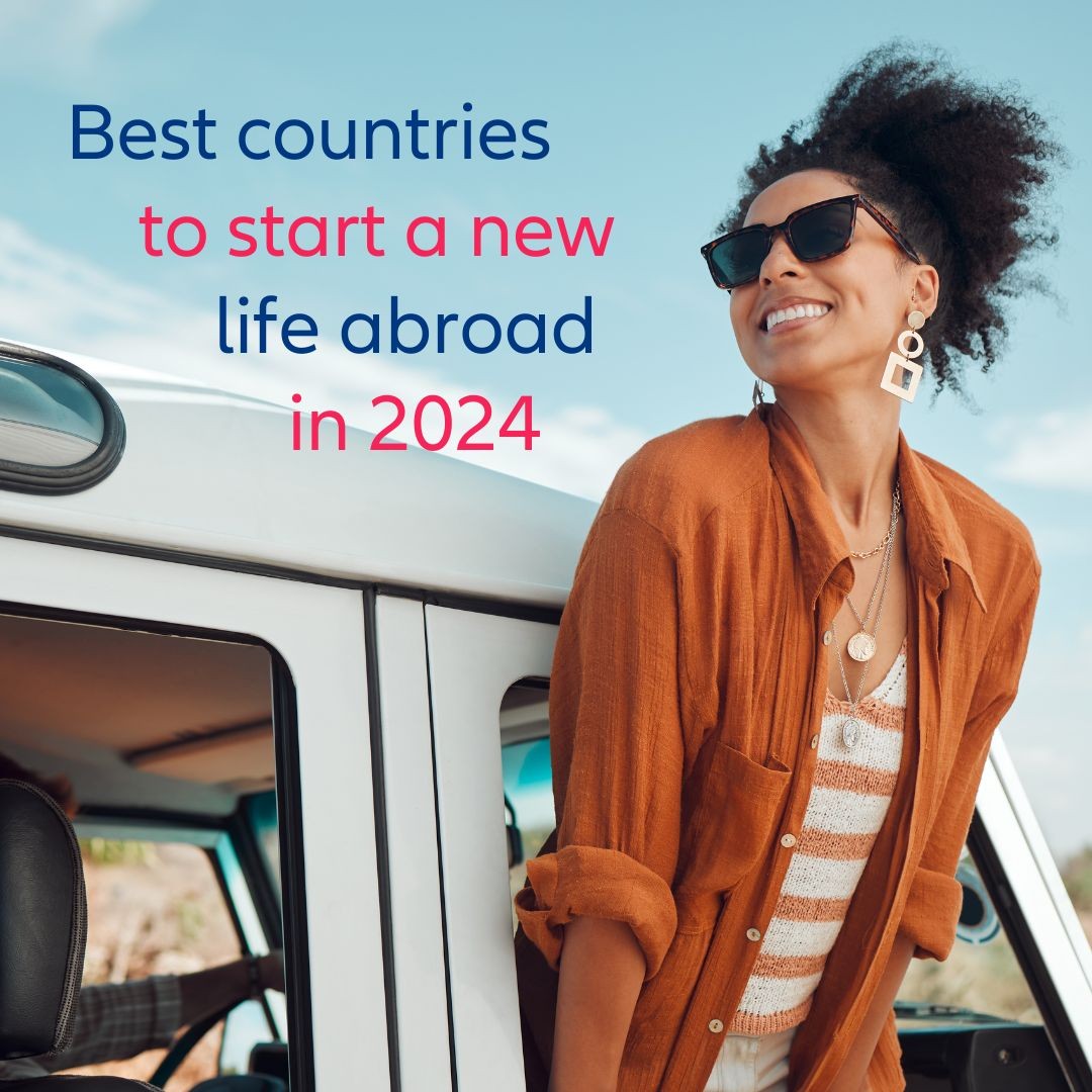 Best countries to start a new life abroad in 2024 | Allianz Partners