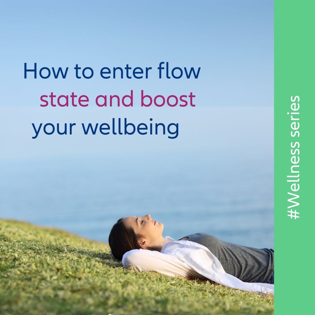How to Enter Flow State and Boost Your Wellbeing